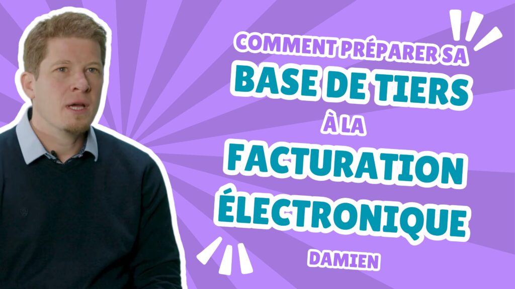 Comment préparer sa base de tiers à la facture électronique