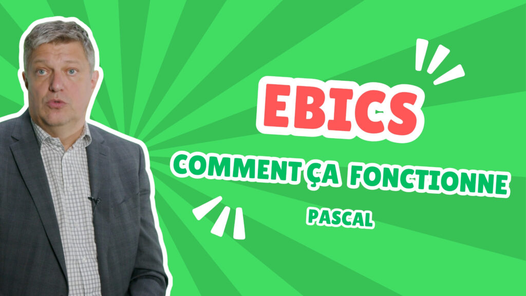 Comment fonctionne EBICS
